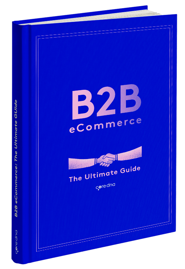 B2B eCommerce: The Definitive Guide
